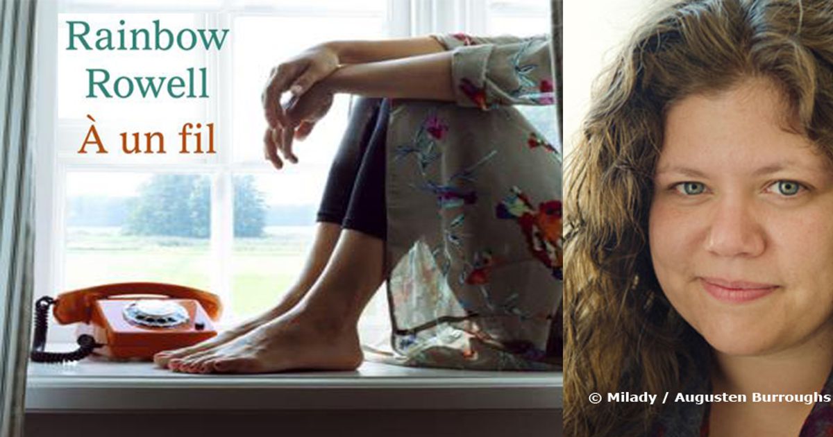 A un fil : le nouveau Rainbow Rowell
