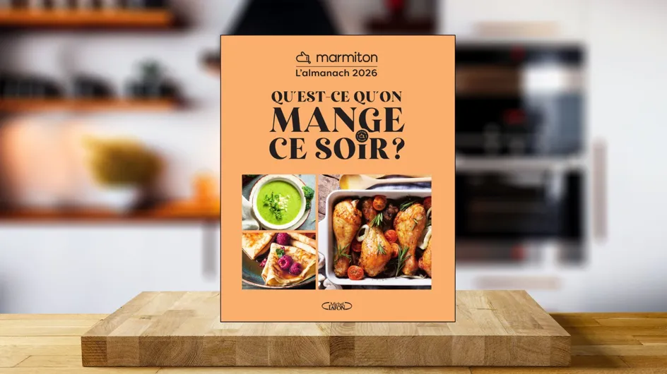"Qu’est-ce qu’on mange ce soir ?" : l’almanach 2026 Marmiton ...